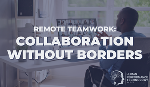 Remote Teamwork Collaboration Without Borders